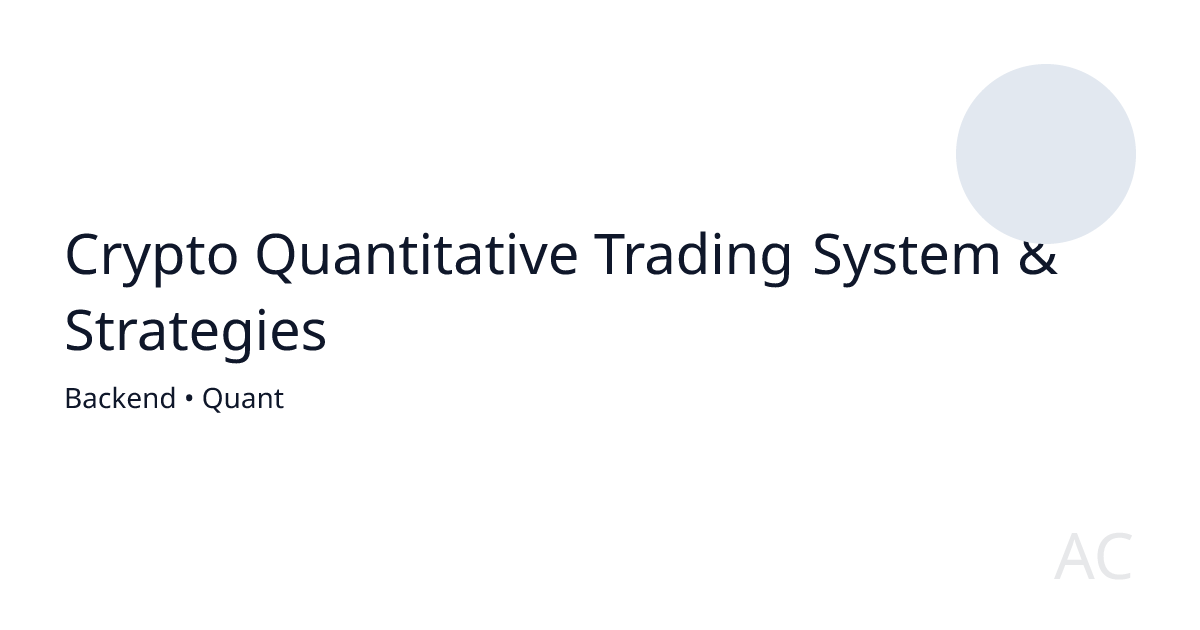 Crypto Quantitative Trading System & Strategies — Anthony Chou ...